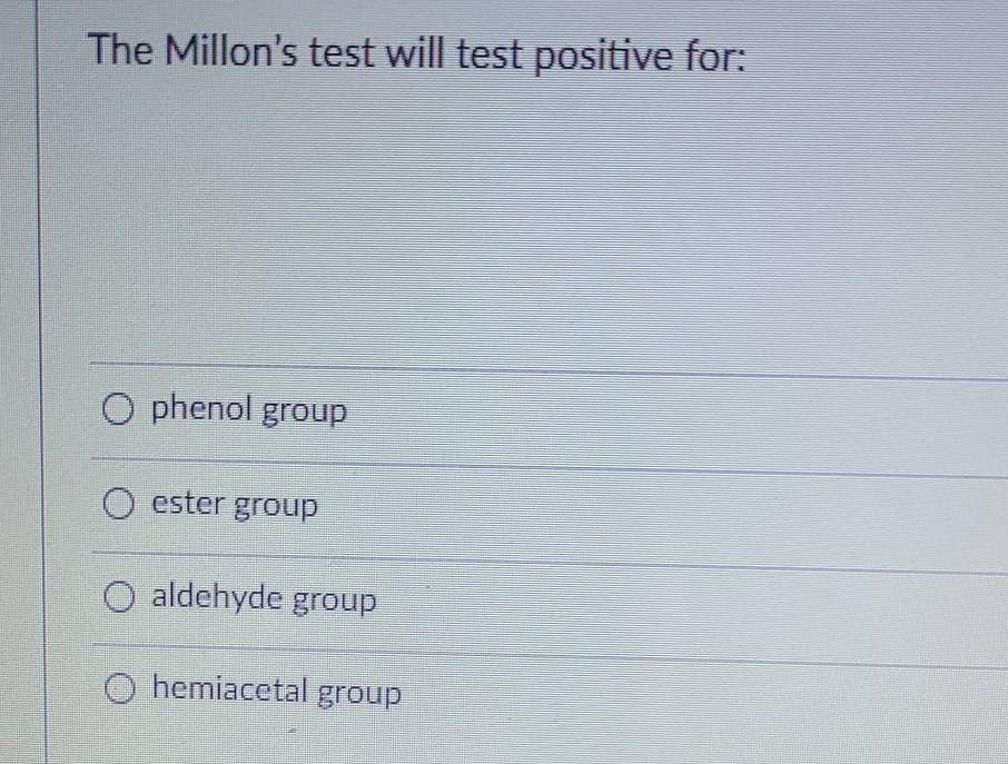 Solved The Millon's test will test positive for: O phenol | Chegg.com
