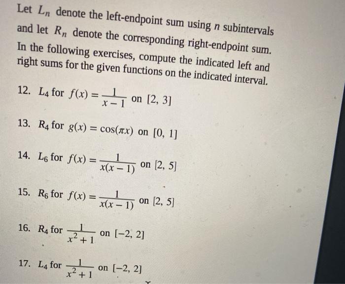 Solved Let Ln denote the left-endpoint sum using n | Chegg.com Solved Let Ln denote the left-endpoint sum using n | Chegg.com