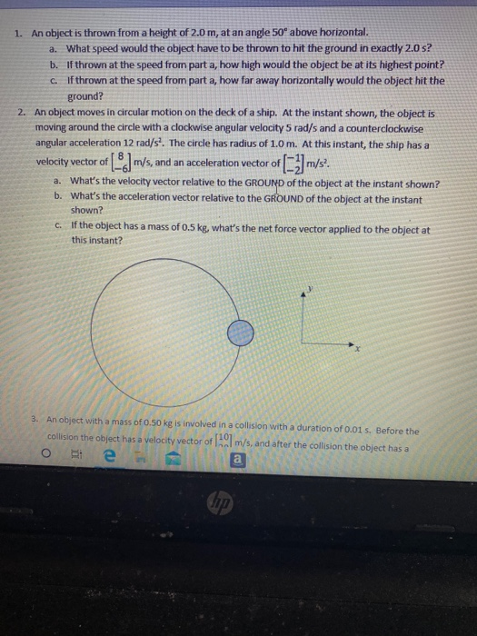 Solved 1. An object is thrown from a height of 2.0 m, at an | Chegg.com