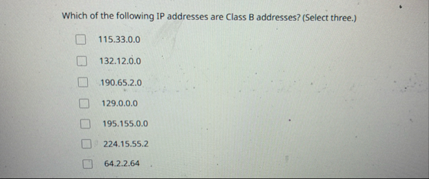 Solved Which of the following IP addresses are Class B | Chegg.com