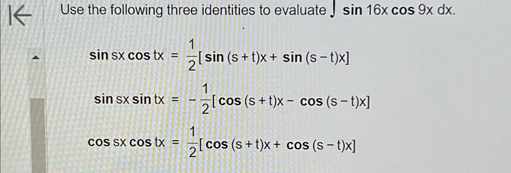Solved Use the following three identities to evaluate | Chegg.com