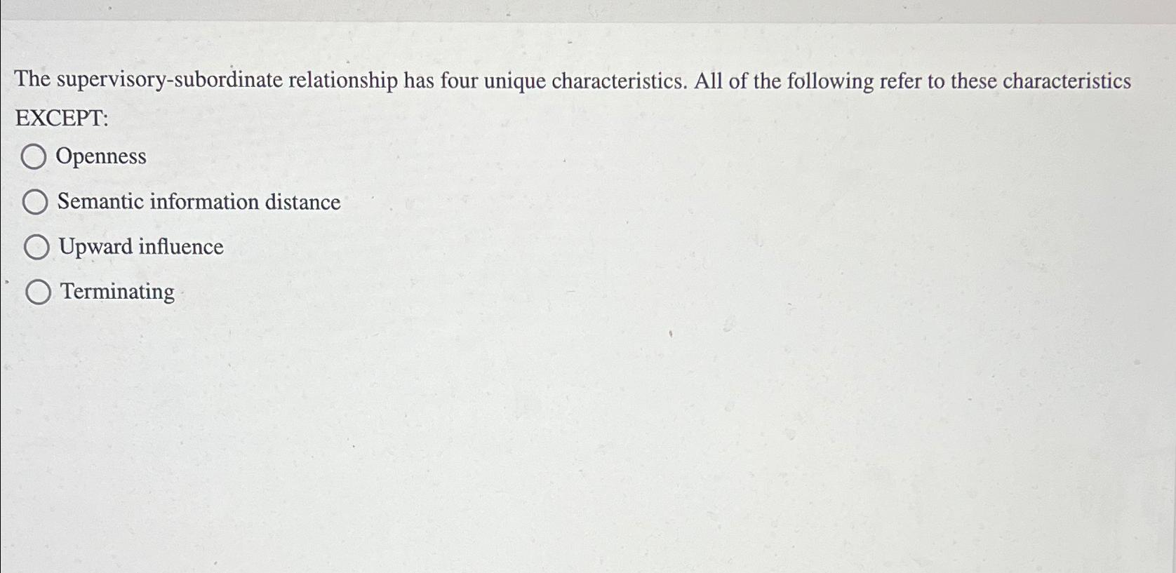 Solved The supervisory-subordinate relationship has four | Chegg.com