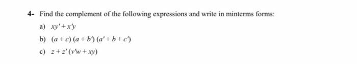 Solved 4- Find the complement of the following expressions | Chegg.com