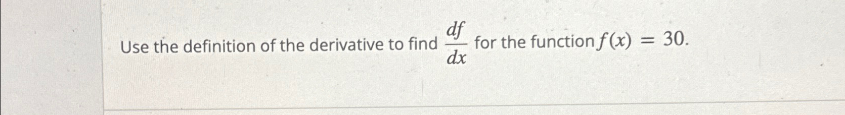 Solved Use the definition of the derivative to find dfdx | Chegg.com