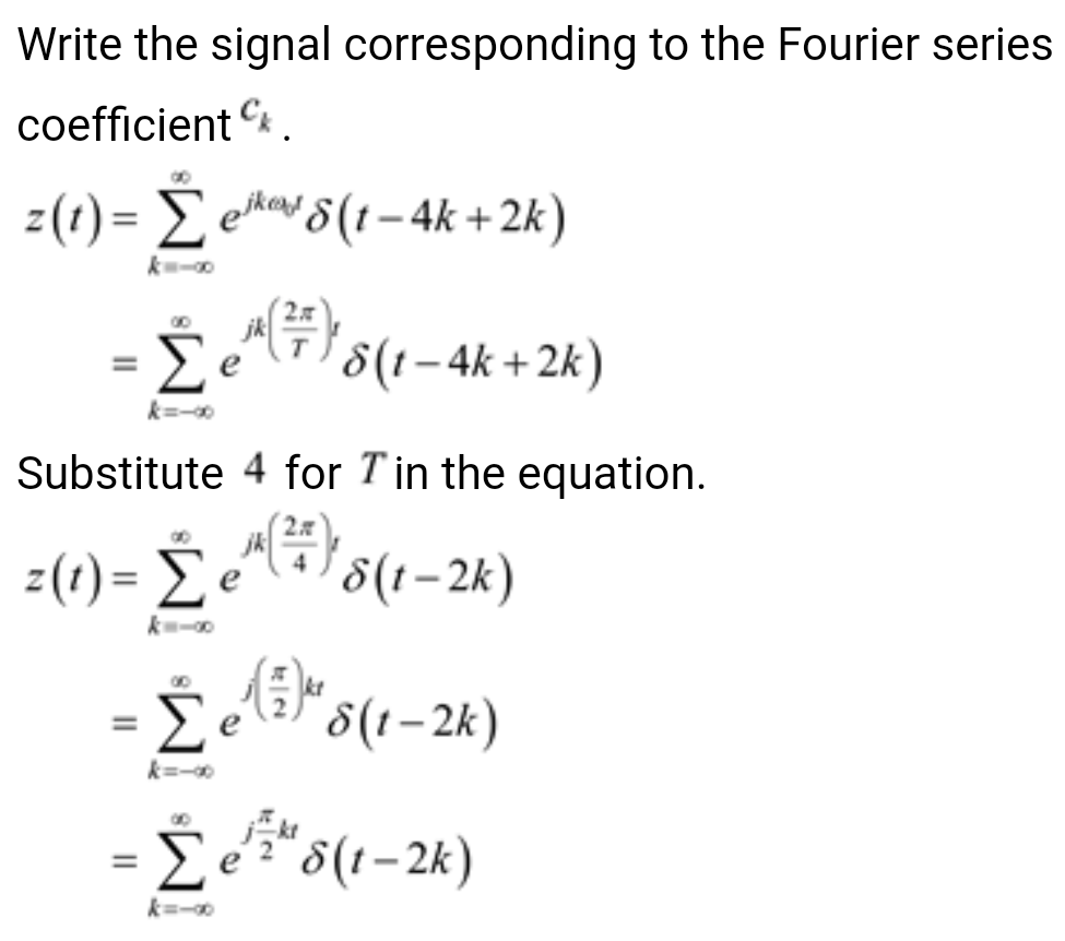 Solved Question: for T=4, find x(t) for given Fourier series | Chegg.com