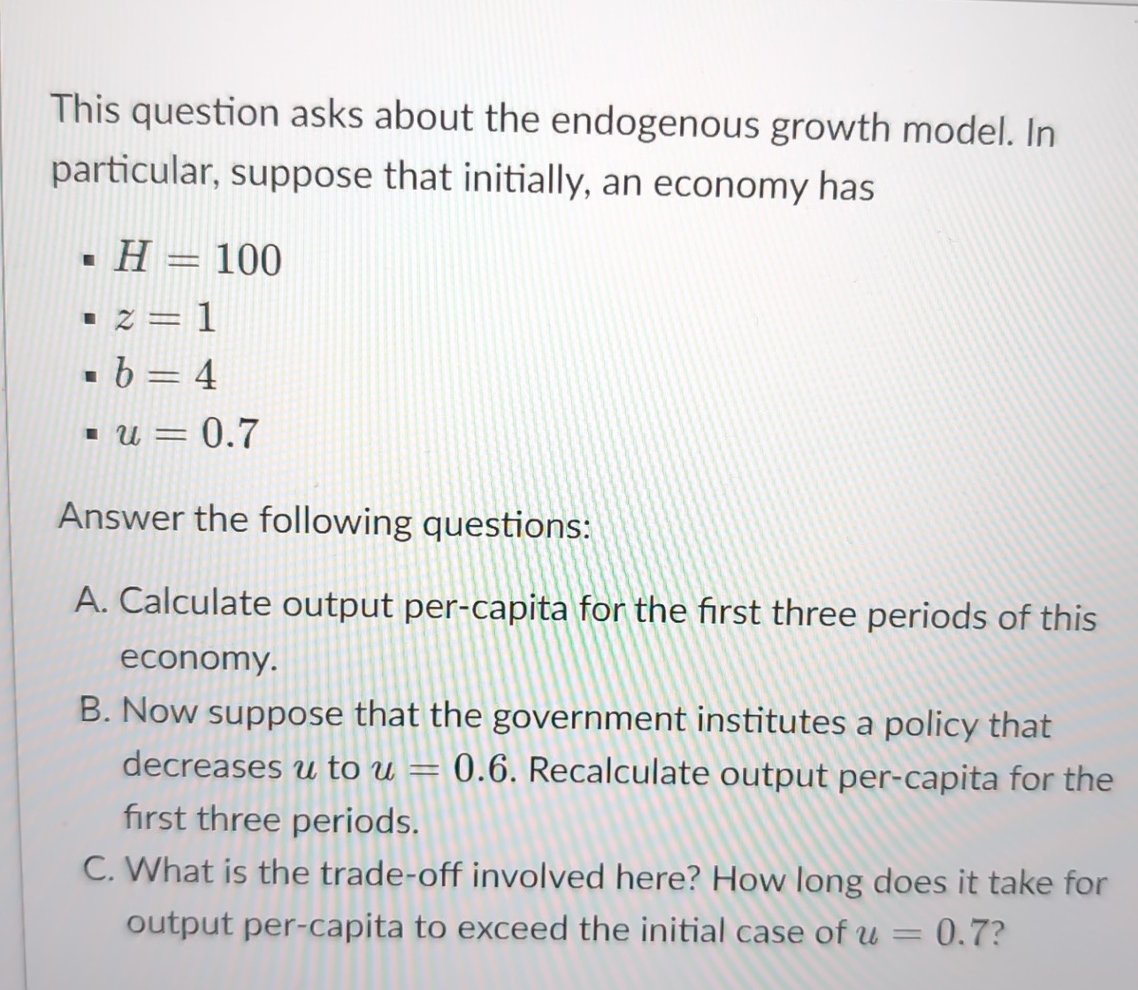 Solved This question asks about the endogenous growth model. | Chegg.com