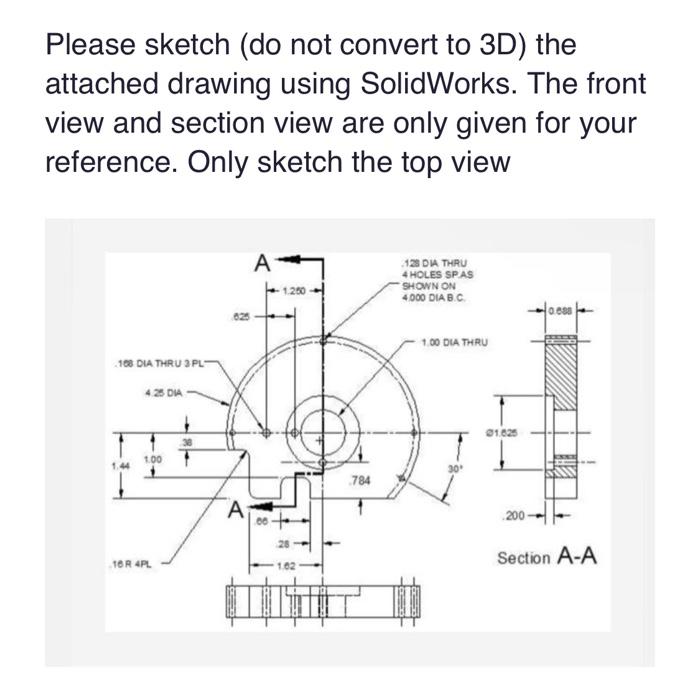 Solved Please sketch (do not convert to 3D) the attached | Chegg.com