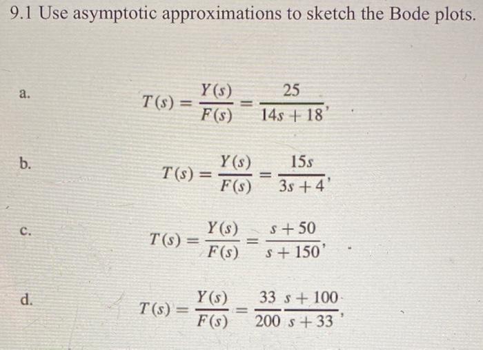 9.1 Use asymptotic approximations to sketch the Bode | Chegg.com