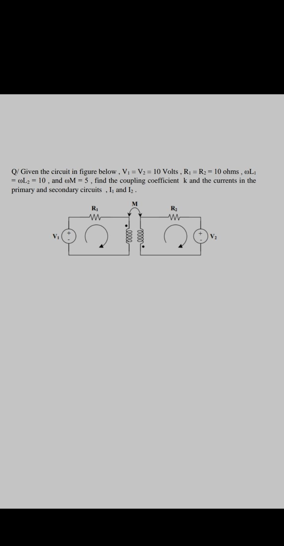 Solved Q/Given the circuit in figure below , V = V2 = 10 | Chegg.com