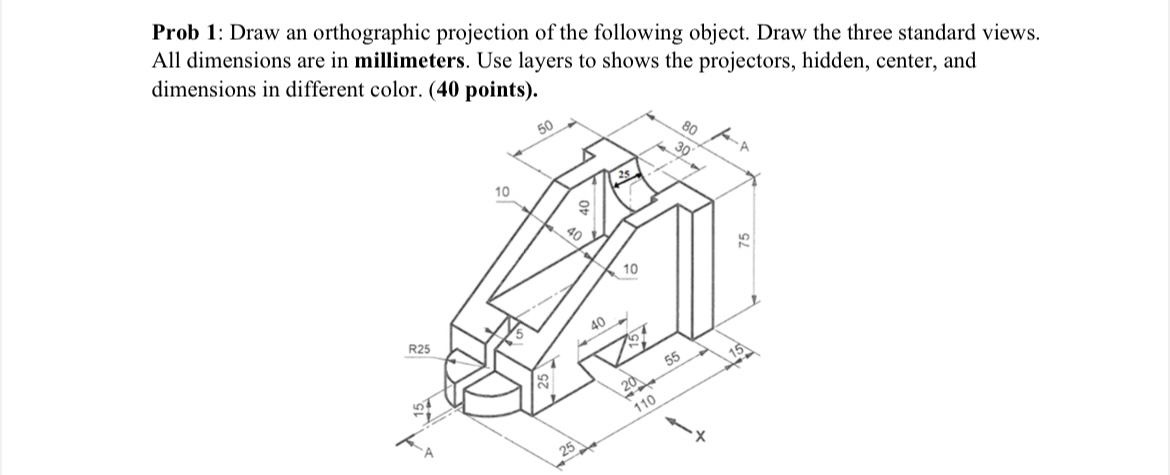 Solved Prob 1: Draw an orthographic projection of the | Chegg.com Solved Prob 1: Draw an orthographic projection of the | Chegg.com