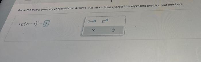 Solved Apply the power property of logarithms. Assume that | Chegg.com