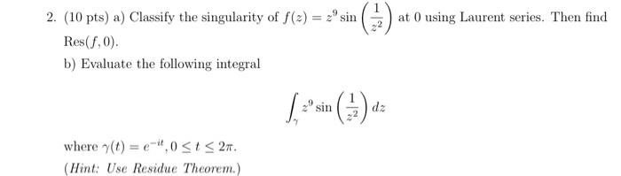 Solved (10 pts) a) Classify the singularity of | Chegg.com