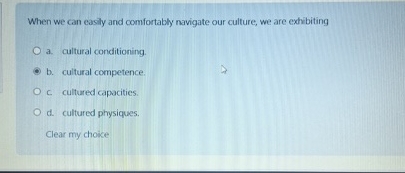 Solved When we can easily and comfortably navigate our | Chegg.com