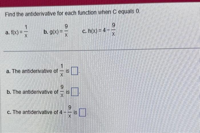 Solved Find the antiderivative for each function when C | Chegg.com