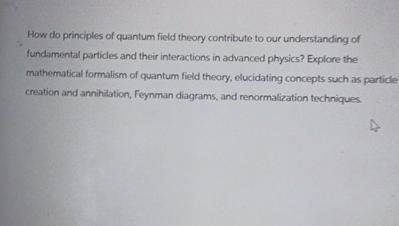 Solved How do principles of quantum field theory contribute | Chegg.com