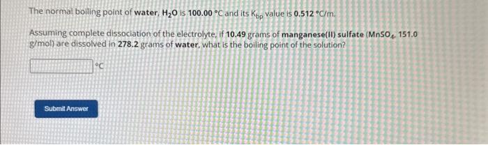 Solved The normal freezing point of water, H2O is 0.00∘C and | Chegg.com