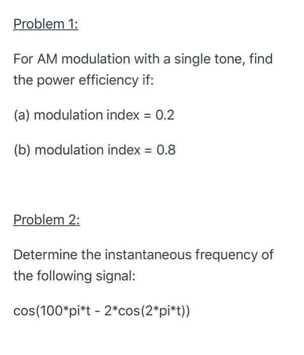 Solved Problem 1: For AM modulation with a single tone, find | Chegg.com