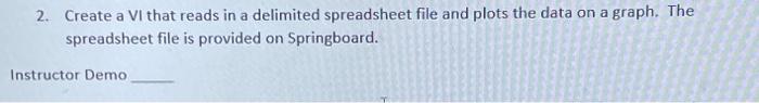 Solved 2. Create a VI that reads in a delimited spreadsheet | Chegg.com