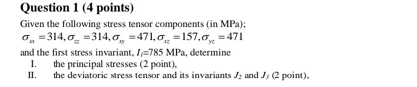 Solved Question 1 (4 ﻿points)Given the following stress | Chegg.com