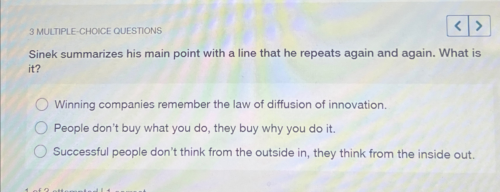 Solved 3 ﻿MULTIPLE-CHOICE QUESTIONSSinek summarizes his main | Chegg.com