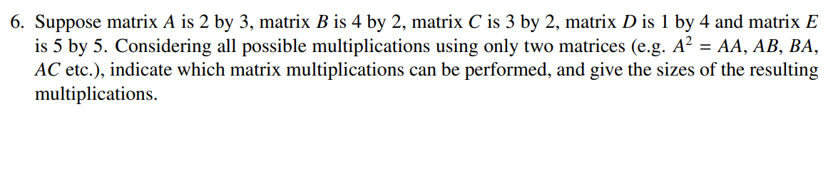 Suppose matrix A ﻿is 2 ﻿by 3 , ﻿matrix B ﻿is 4 ﻿by | Chegg.com