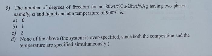 Solved 5) The number of degrees of freedom for an | Chegg.com