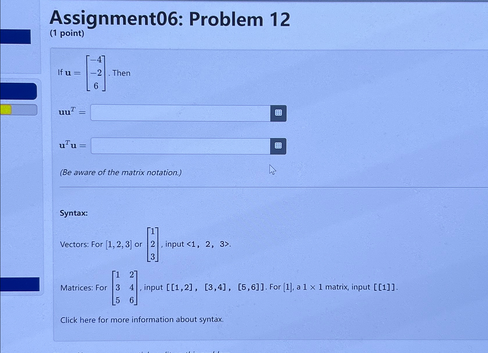 Solved Assignment06: Problem 12(1 ﻿point)If u=[-4-26]. | Chegg.com
