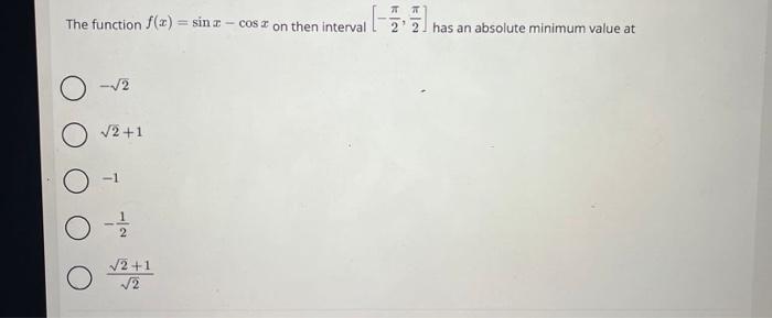 Solved The function f(x)=sinx−cosx on then interval [−2π,2π] | Chegg.com