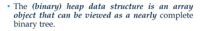 Solved The (binary) heap data structure is an array object | Chegg.com