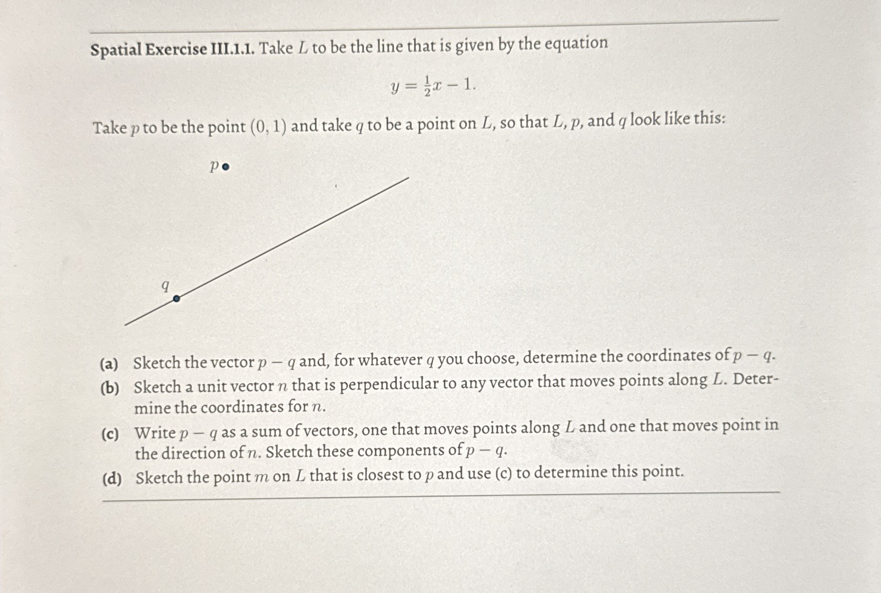 Solved Spatial Exercise III.1.1. ﻿Take L ﻿to be the line | Chegg.com