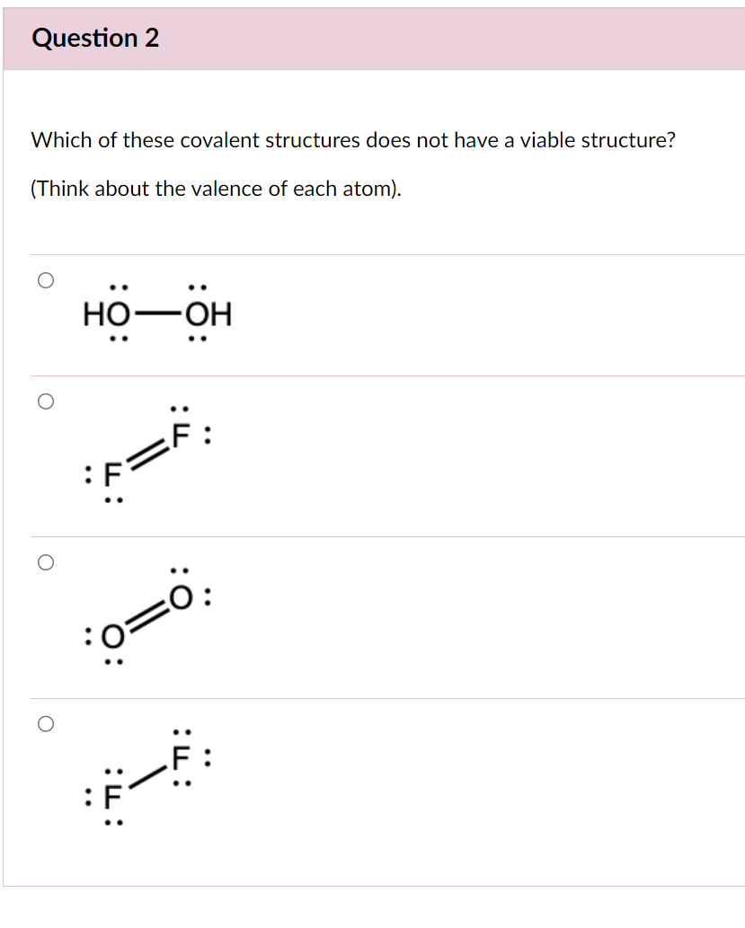 Solved Question 2Which of these covalent structures does not | Chegg.com