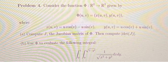 Solved Problem 4. Consider the function : R2 R² given by | Chegg.com