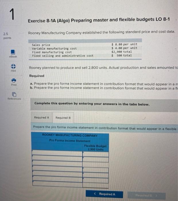 Solved 1 Exercise 8-1A (Algo) Preparing master and flexible | Chegg.com Solved 1 Exercise 8-1A (Algo) Preparing master and flexible | Chegg.com