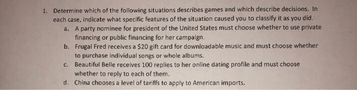 Solved 1. Determine which of the following situations | Chegg.com