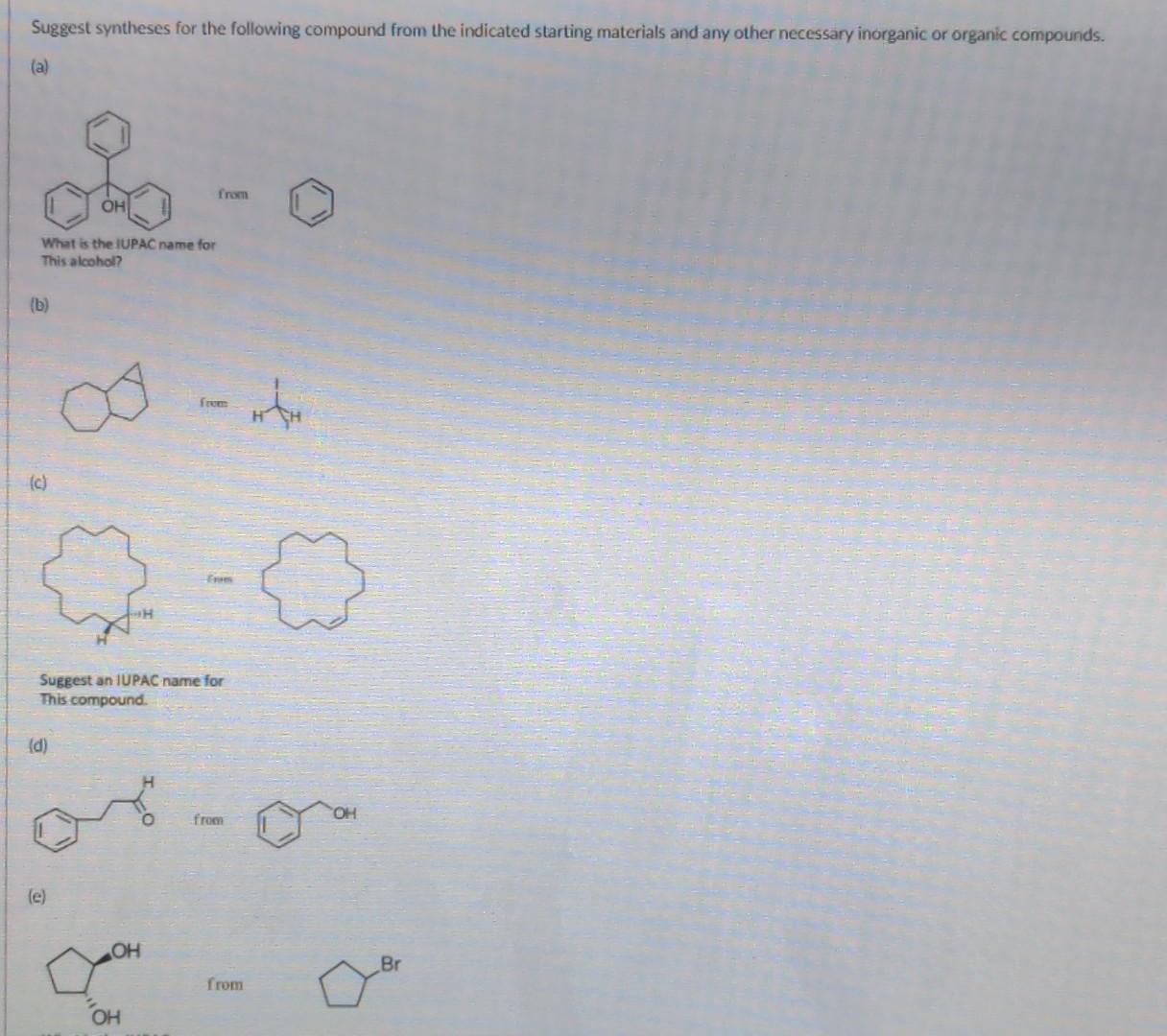 Solved Suggest syntheses for the following compound from the | Chegg.com