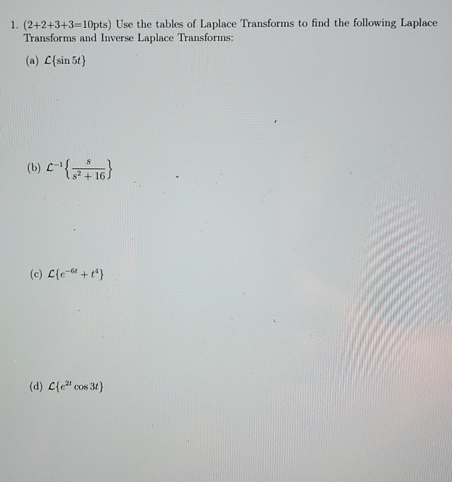 Solved 1. (2+2+3+3=10pts) Use the tables of Laplace | Chegg.com