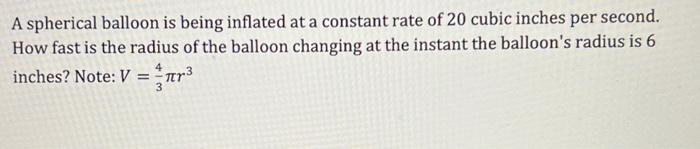 Solved A spherical balloon is being inflated at a constant | Chegg.com