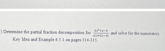 Solved Determine the partial fraction decomposition for | Chegg.com