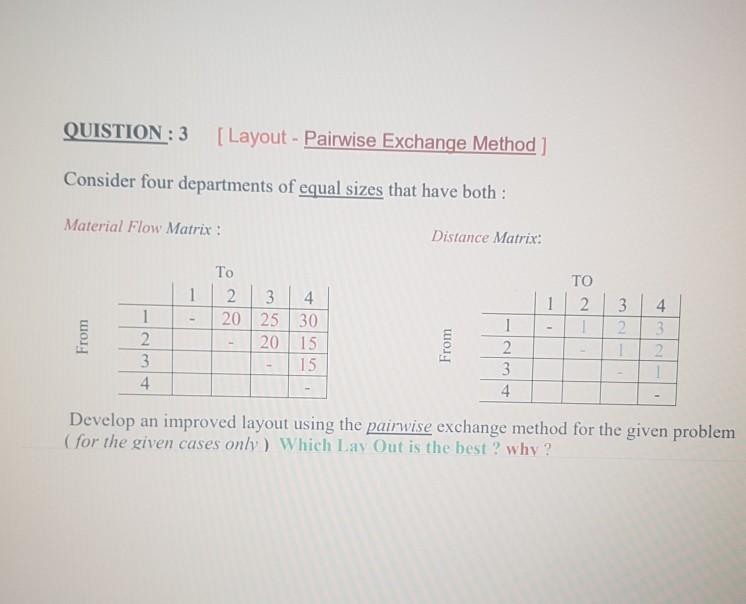 Solved QUISTION : 3 [Layout - Pairwise Exchange Method ] | Chegg.com