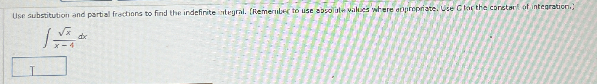 Solved Use substitution and partial fractions to find the | Chegg.com