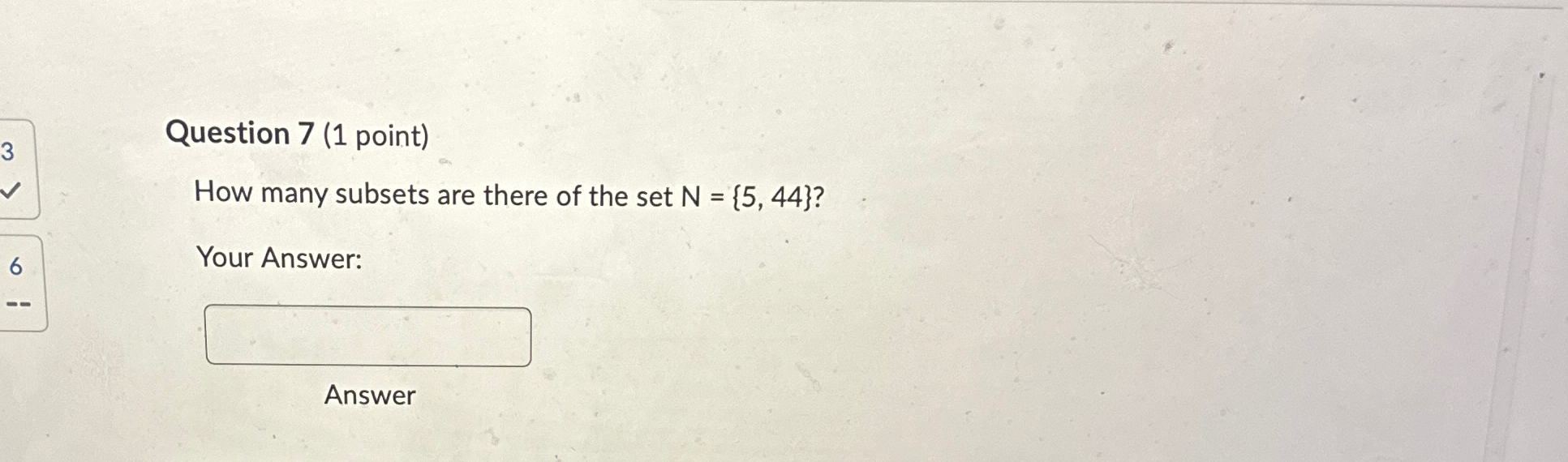 Solved Question 7 (1 ﻿point)How many subsets are there of | Chegg.com