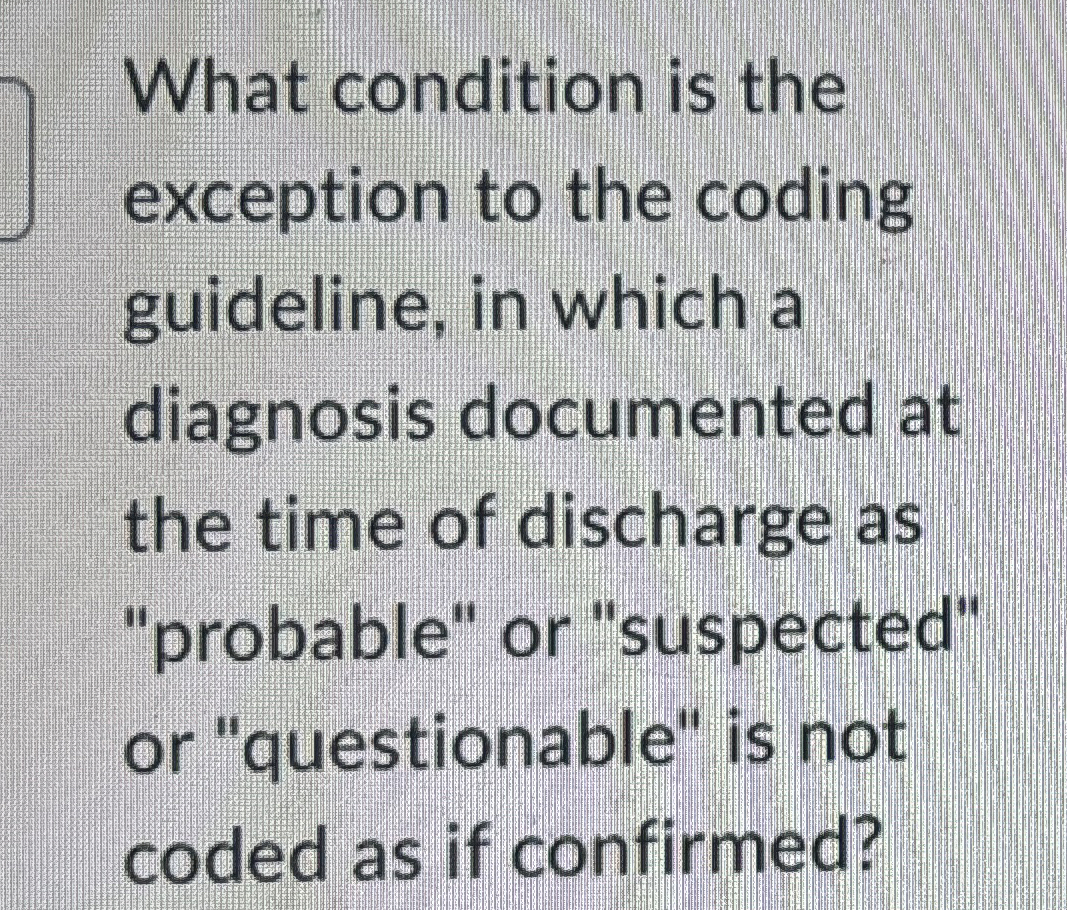 Solved What condition is the exception to the coding | Chegg.com