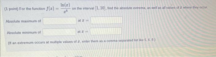 Solved (1 point) For the function f(x)=x6ln(x) on the | Chegg.com