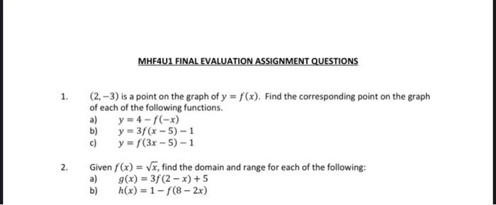 Solved MHF4U1 FINAL EVALUATION ASSIGNMENT QUESTIONS 1. (2, | Chegg.com