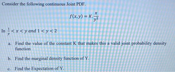 Solved Consider the following continuous Joint PDF. | Chegg.com