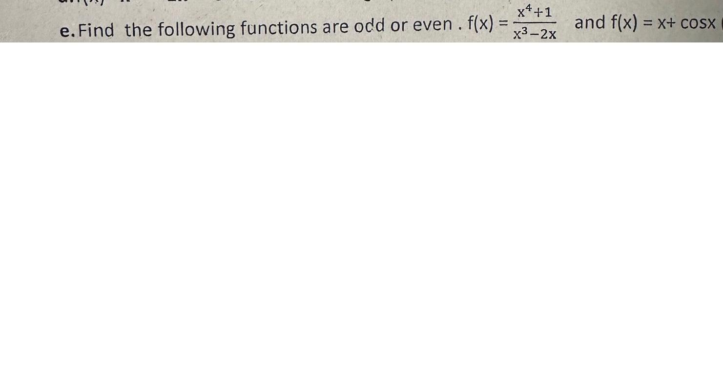 Solved e. ﻿Find the following functions are odd or even. | Chegg.com