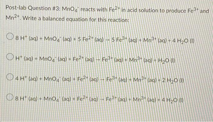 Solved Post-lab Question # 3: MnO4 reacts with Fe²+ in acid | Chegg.com