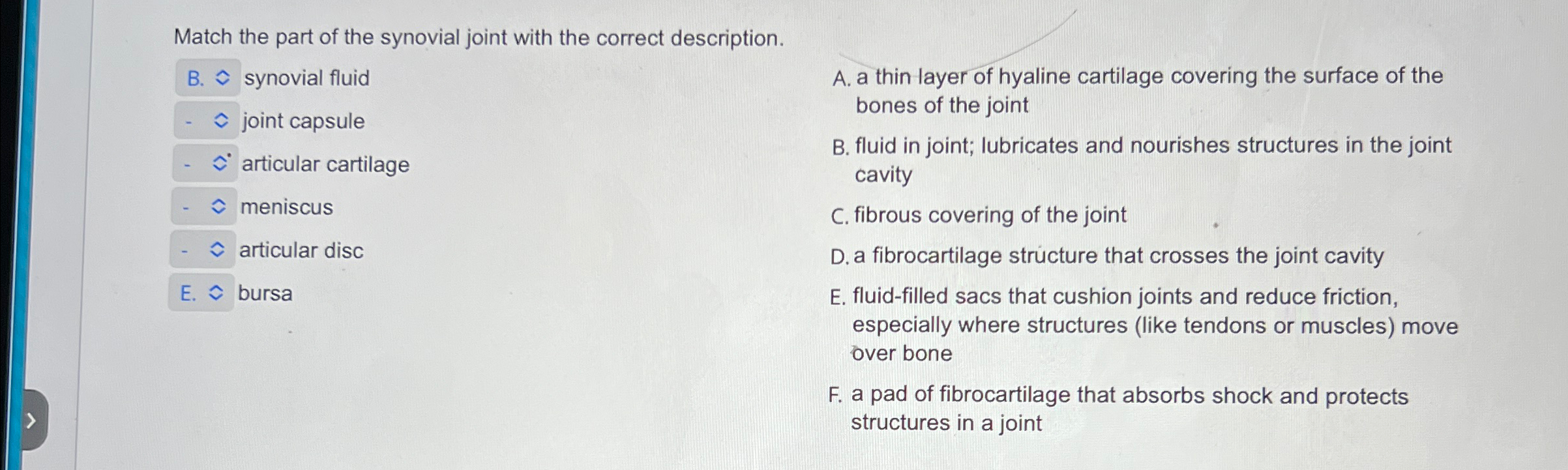 Solved Match the part of the synovial joint with the correct | Chegg.com