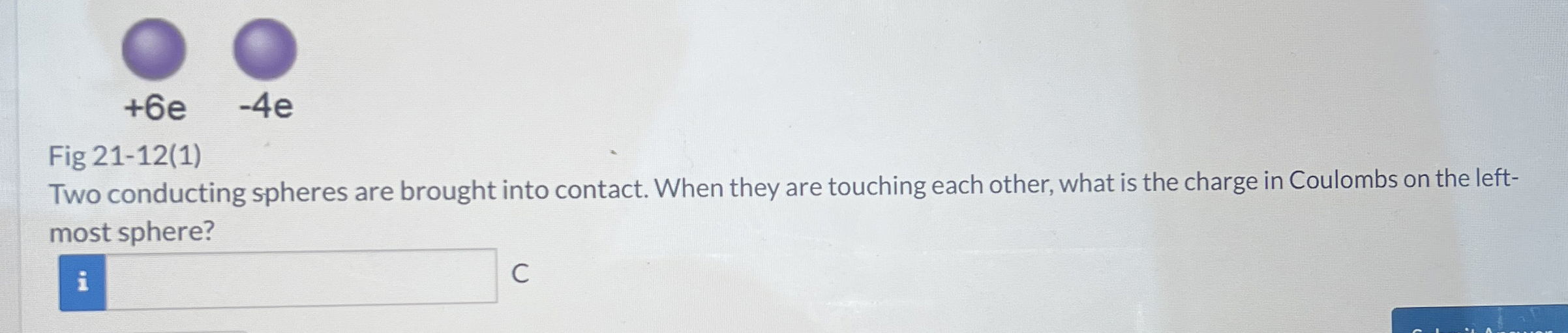 Solved +6e-4eFig 21-12(1)Two conducting spheres are brought | Chegg.com