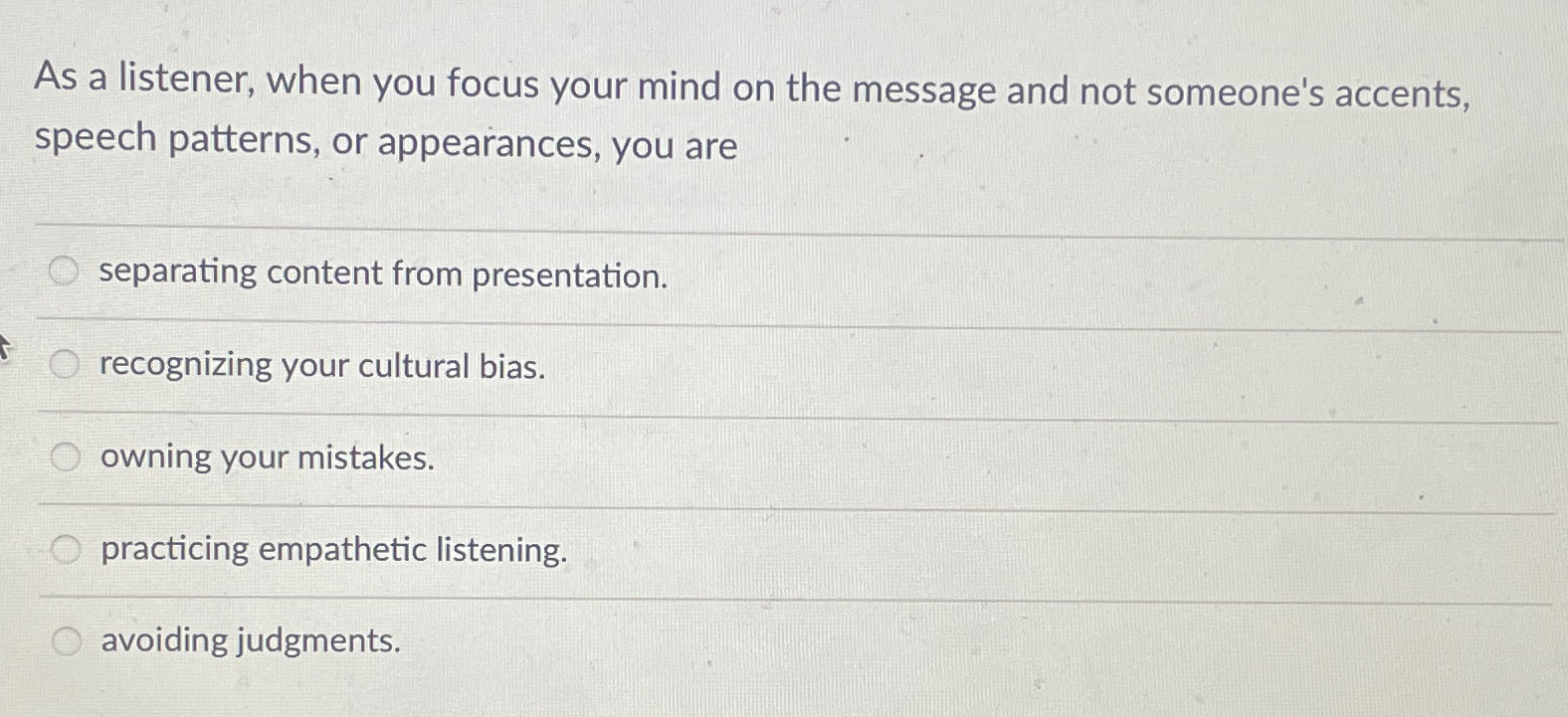 Solved As a listener, when you focus your mind on the | Chegg.com